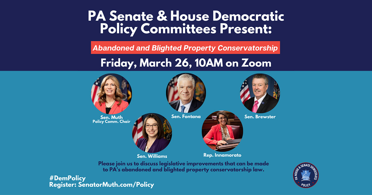 PA Senate and House Democrats to Host Policy Hearing on Abandoned and ...